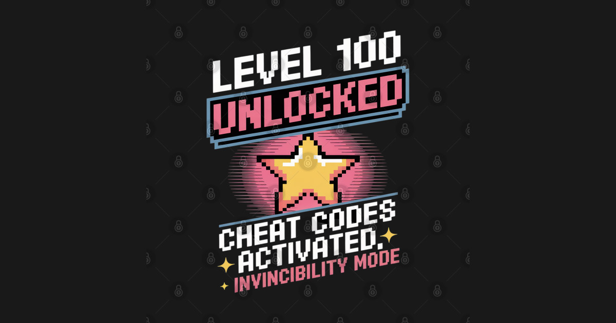 Level 100 Unlocked - Cheat Codes Activated Gamer novelty - Level 100 ...