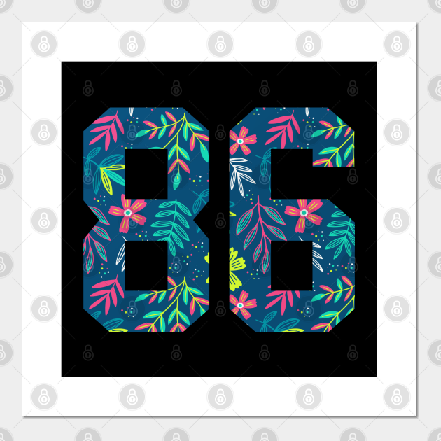 Floral Number 86 - Number 86 - Posters and Art Prints | TeePublic