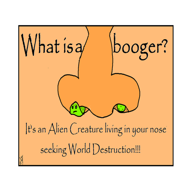 What is a Booger? - Booger - T-Shirt | TeePublic
