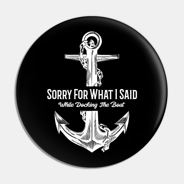 Sorry For What I Said While Docking The Boat Funny Nautical - Docking ...