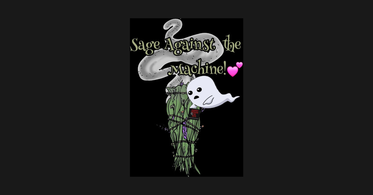 Sage Against The Machine! Ghost - Sage Ghost Paranormal Journey - T ...