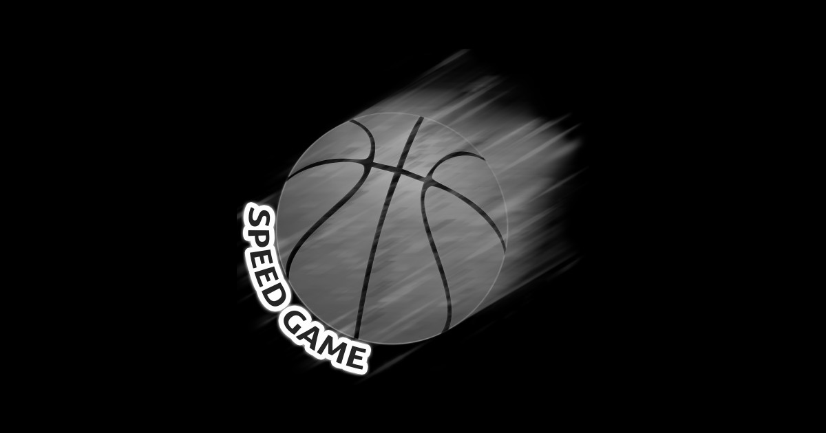 Basketball Speed Game - Basketball Designs - Sticker | TeePublic