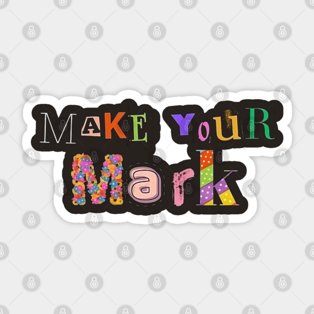 Make your mark - Dot Day - Sticker | TeePublic