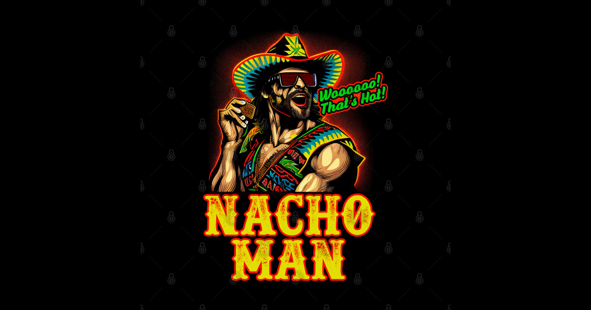 Macho Man Randy Savage - Nacho Man - Woooo Thats Hot - Macho Man ...