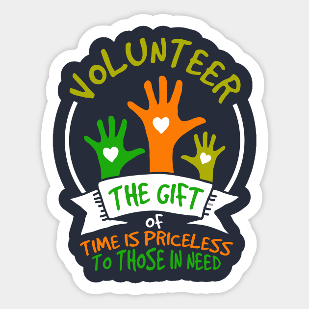 Volunteer - Give Your Time to Those in Need - Volunteer - Sticker ...