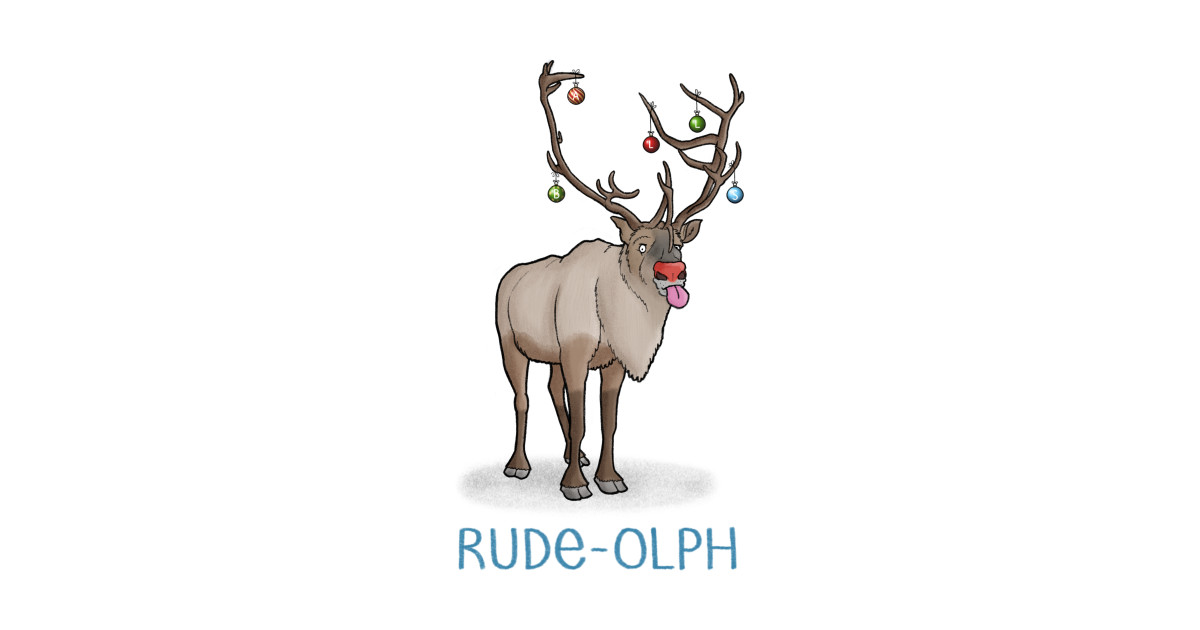 Rude-olph - Christmas Humor - T-Shirt | TeePublic
