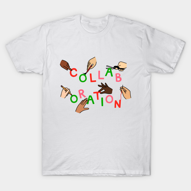 Collaboration - Collaboration - T-Shirt | TeePublic