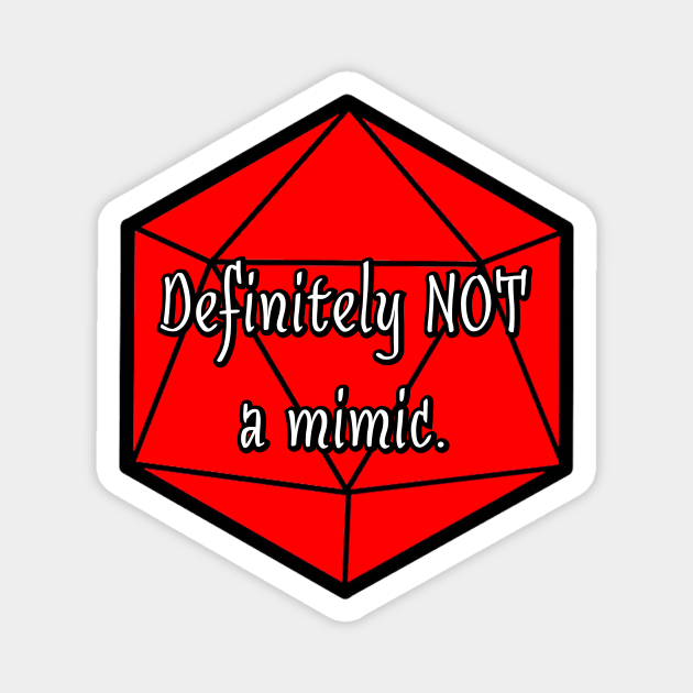 Definitely Not a Mimic - Dungeons And Dragons - Magnet | TeePublic