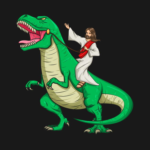 Jesus Riding a Dinosaur - Tyrannosaurus Rex T-Rex - Jesus And Dinosaur ...