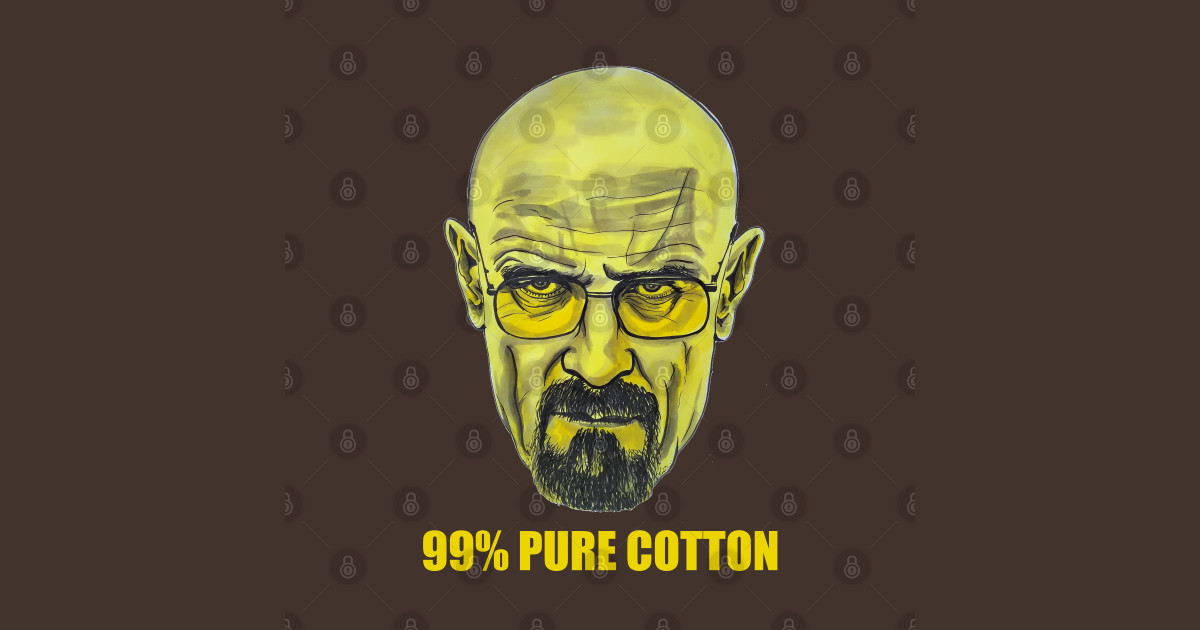 99% Pure Cotton - Walter White illustration/fan art. - Breaking Bad - T ...