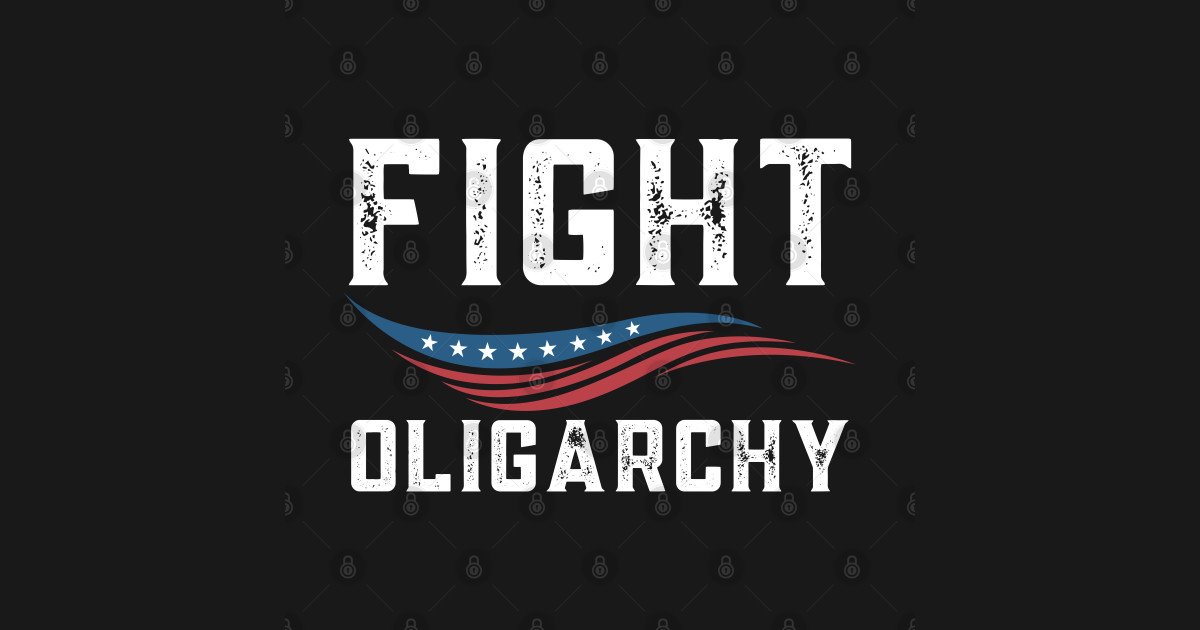 Fight-Oligarchy - Fight Oligarchy - T-Shirt | TeePublic