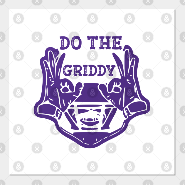 Do The Griddy - Griddy Dance Football - Griddy Dance - Posters and Art ...