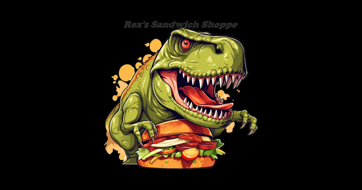 Rex's Sandwiches - T Rex - Sticker | TeePublic