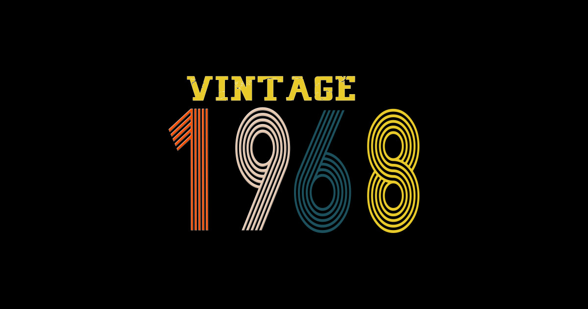 1968 Vintage, retro, Year, - 1968 Vintage Retro Year T Shit - Posters ...