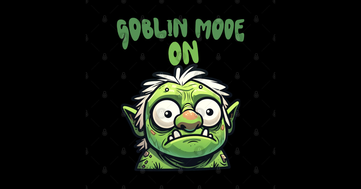 Goblincore Goblin 'Goblin Mode ON' - Goblincore - Sticker | TeePublic
