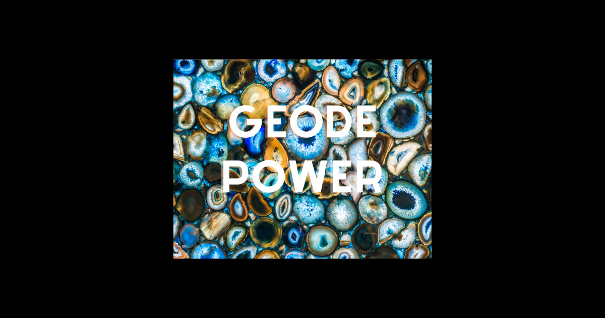 Geode Power - Geodes - Posters and Art Prints | TeePublic