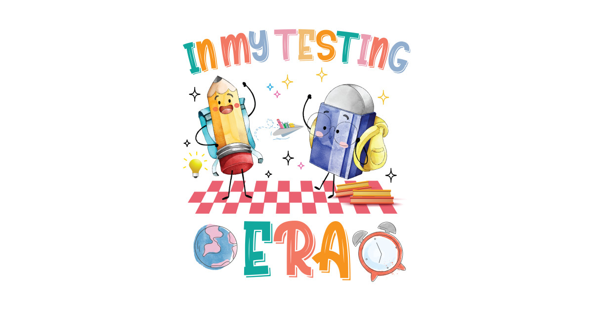 Groovy In My Testing Era Teacher Testing Day Motivational - In My ...