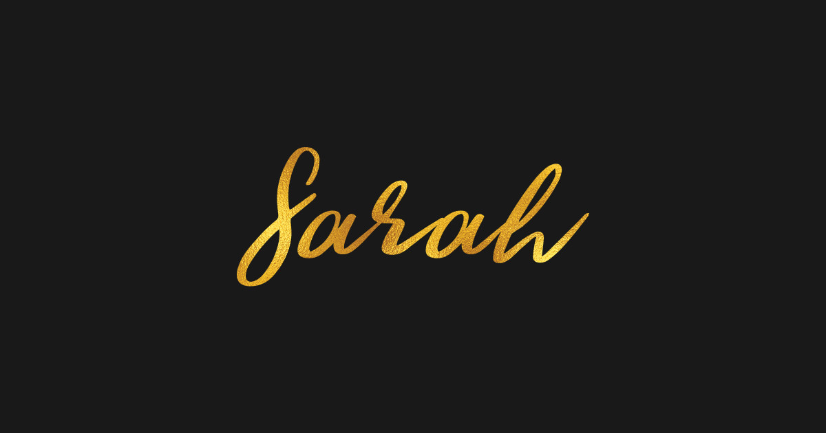 Sarah Name Hand Lettering in Faux Gold Letters - Sarah - T-Shirt ...