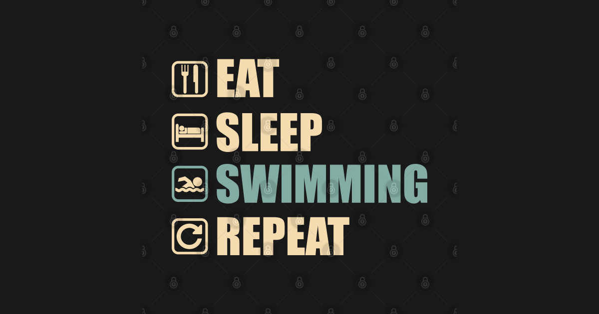 Eat Sleep Swimming Repeat - Funny Swimming Lovers Gift - Swimming - T ...