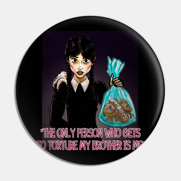 Wednesday Addams Quote - Wednesday Addams - Pin | TeePublic