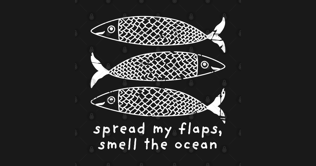 Spread My Flaps Smell The Ocean - Funny Memes - T-Shirt | TeePublic