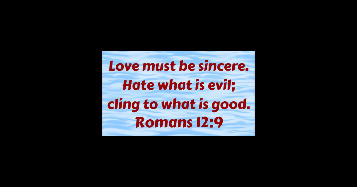 Bible Verse Romans 12:9 - Romans 12 9 - Sticker | TeePublic