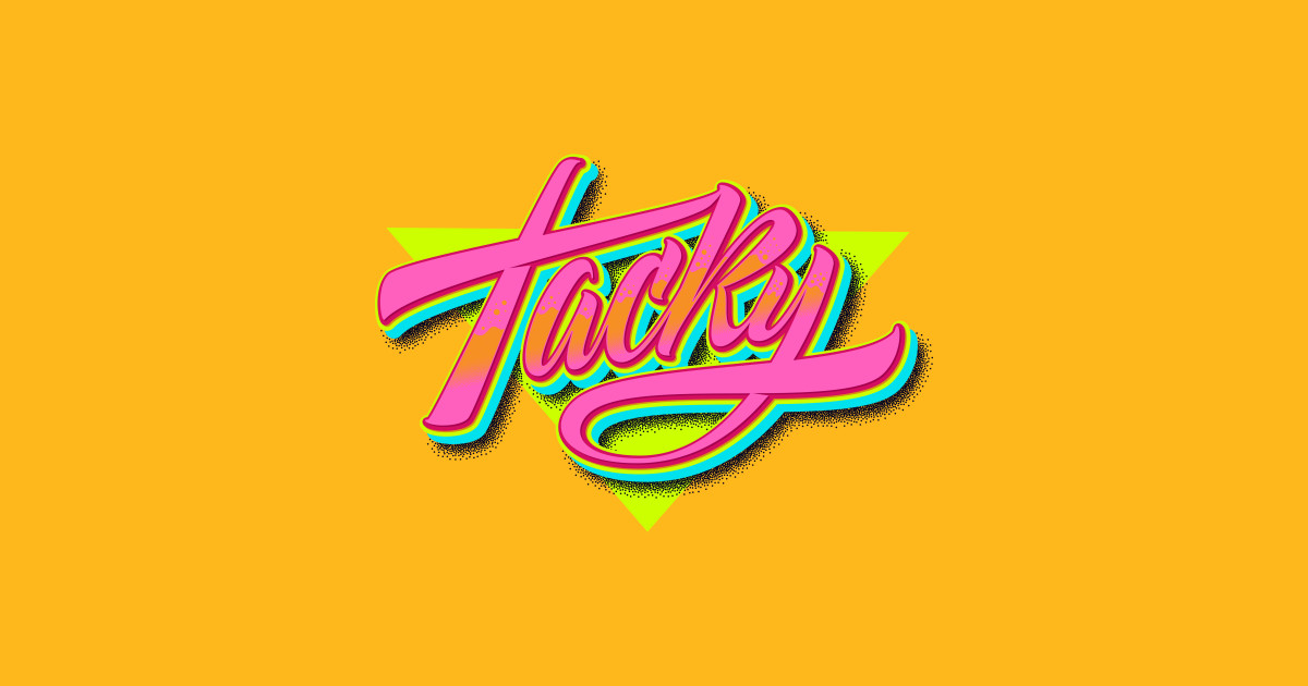 Tacky! - Lettering - Posters and Art Prints | TeePublic