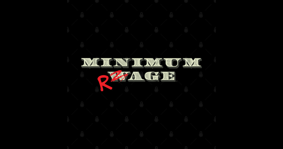 Minimum Rage - Minimum Wage - Sticker | TeePublic