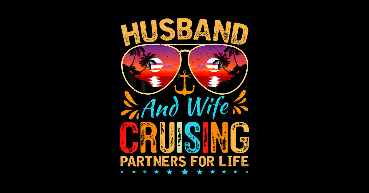 Husband Wife Cruising 2024 Cruise Vacation Couples Trip - Husband Wife ...