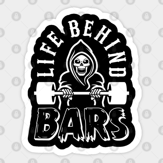 Life Behind Bars - Life Behind Bars - Sticker | TeePublic