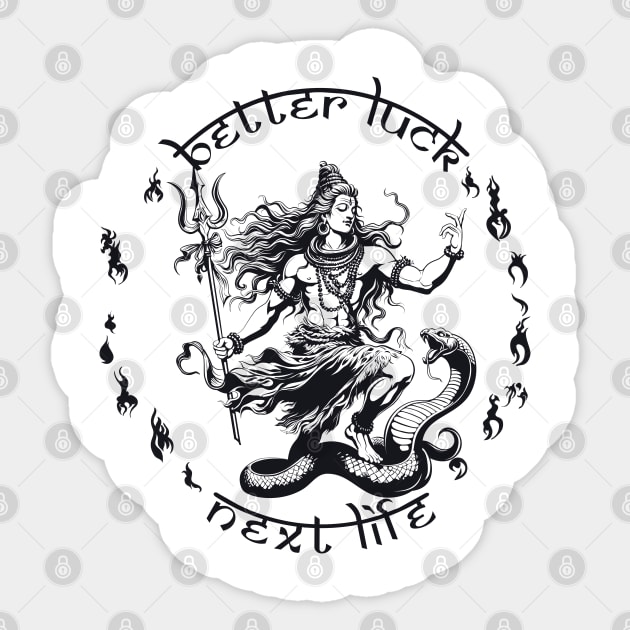 Better Luck Next Life - Shiva Reincarnation - Good Luck - Sticker ...