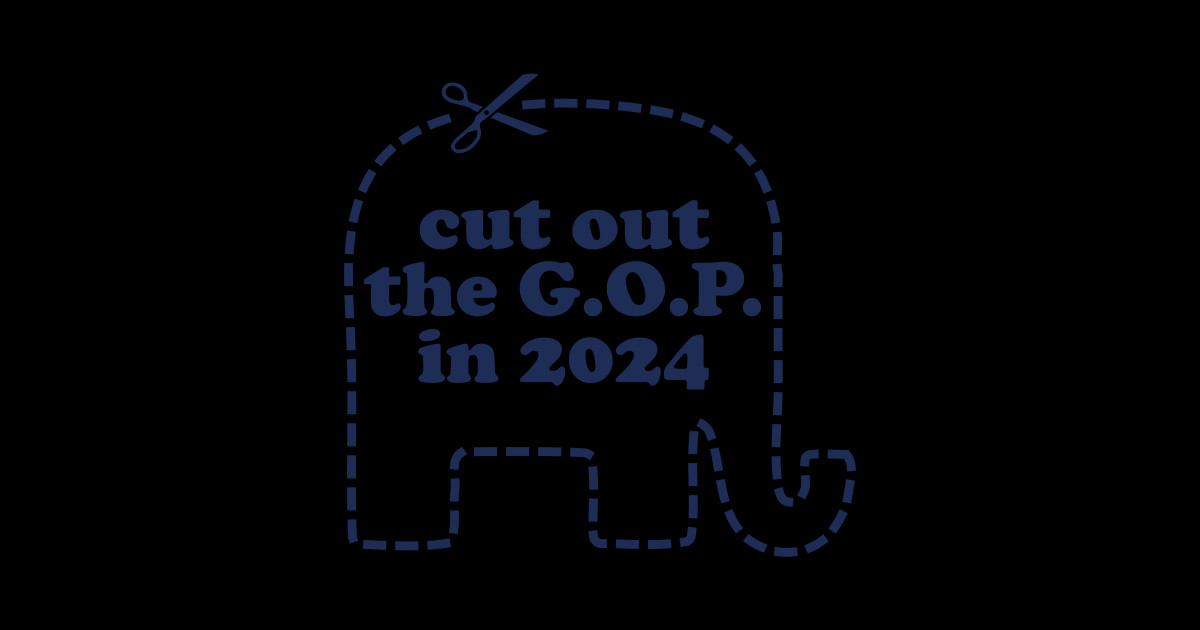 Cut Out the G.O.P. in 2024 - Anti Republican - Sticker | TeePublic