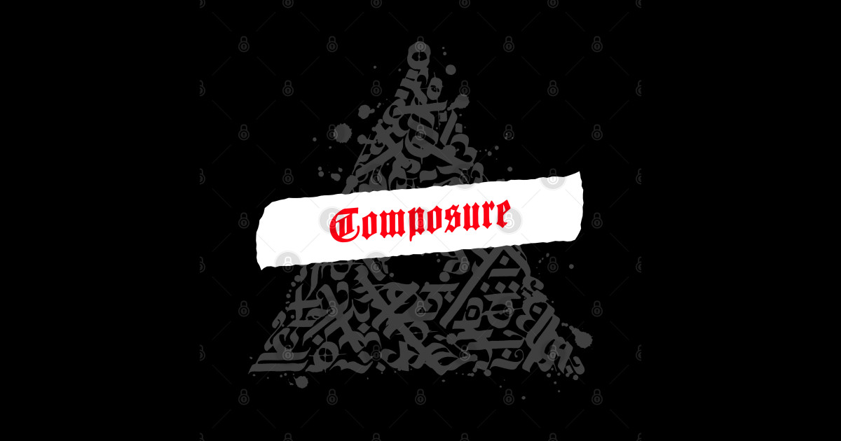 Composure - artsy design - Motivational - Sticker | TeePublic