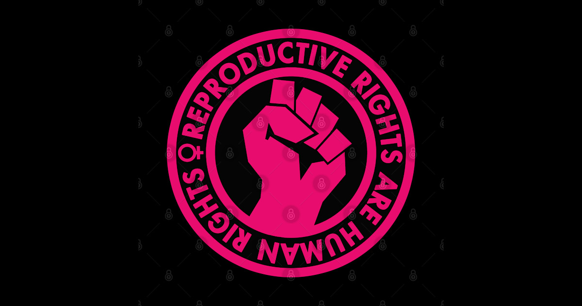 Reproductive Rights are Human Rights - Hot Pink Clenched Fist ...