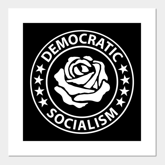 Democratic Socialism - Democratic Socialism - Posters and Art Prints ...