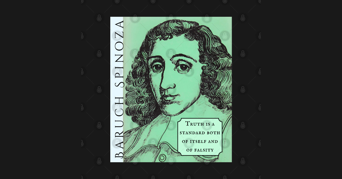 Baruch Spinoza quote: Truth is a standard both of itself and of falsity ...