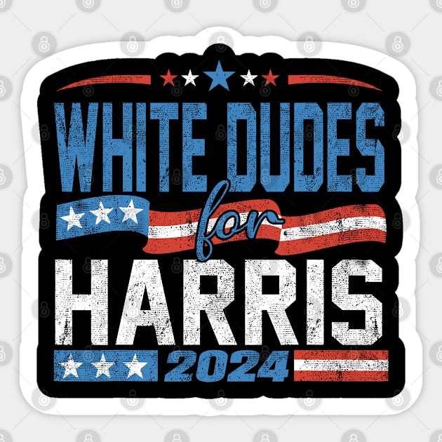 White-Dudes-For-Harris - White Dudes For Harris - Sticker | TeePublic