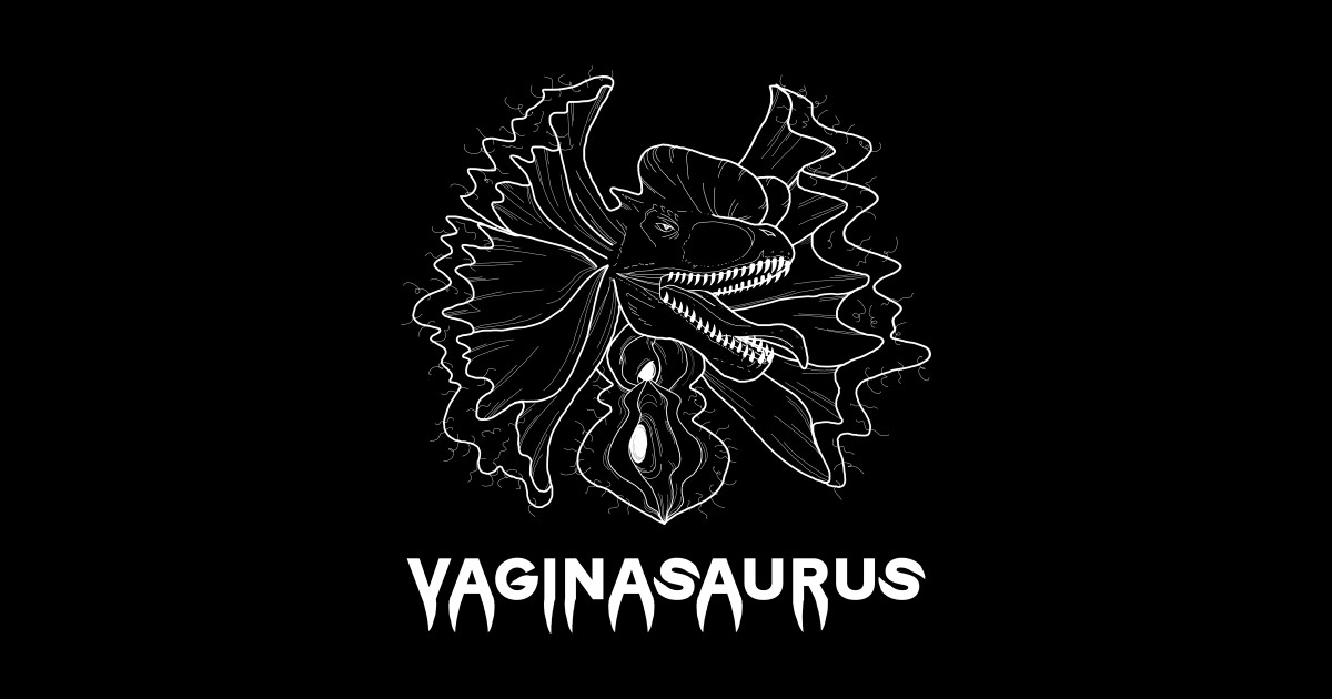 VAGINASAURUS w - Vagina - Sticker | TeePublic