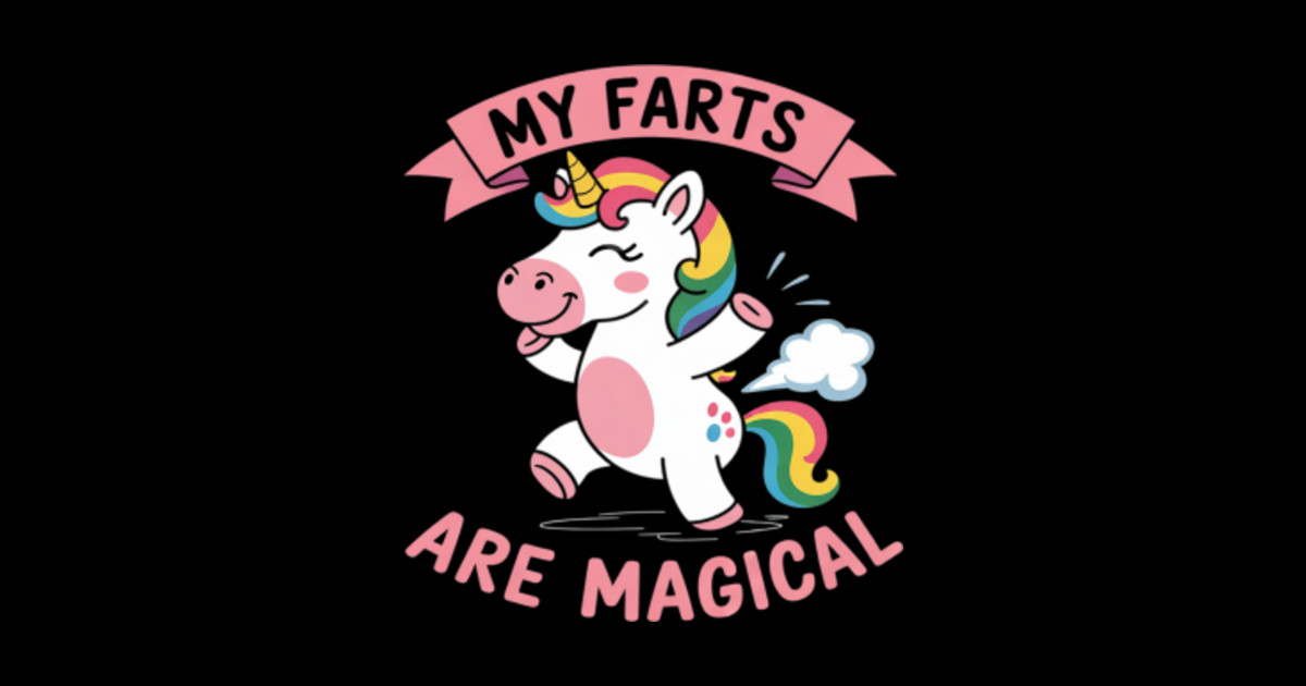 My Farts Are Magical - My Farts Are Magical - Sticker | TeePublic