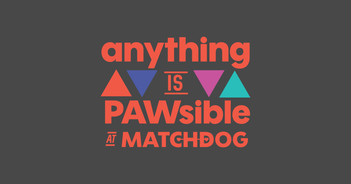 Anything is PAWsible - Matchdog Rescue - T-Shirt | TeePublic