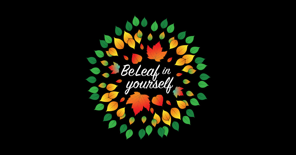 "BeLeaf in Yourself" Leaf Mandala - White text - Believe - Sticker ...