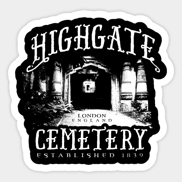 Highgate Cemetery - Cemetery - Sticker | TeePublic