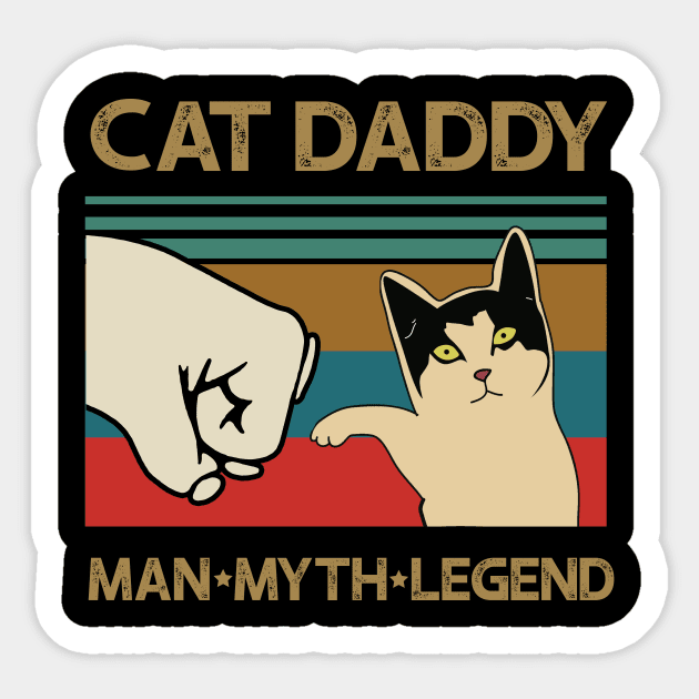 Cat Daddy Man Myth Legend Fathers Day Gift - Cat Daddy - Sticker ...