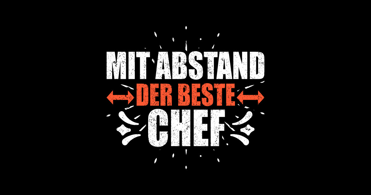 Mit Abstand Beste Chef Witziges Spruch Bleib Zuhause - Beste Chef ...