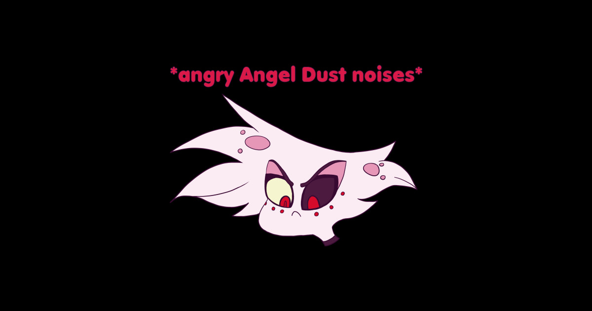 Angry Angel Dust Noises - Hazbin Hotel - Sticker | TeePublic