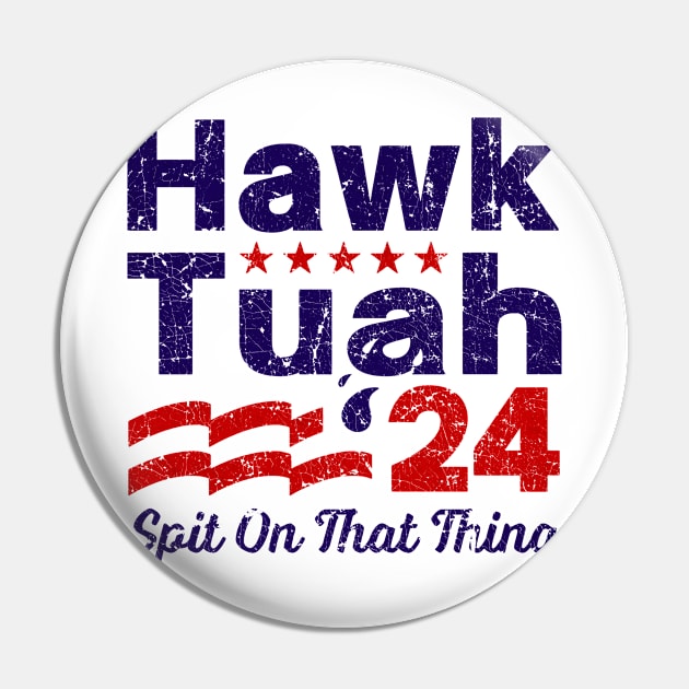 Trump Hawk Tuah 2024 Vintage - Trump Hawk Tuah - Pin | TeePublic