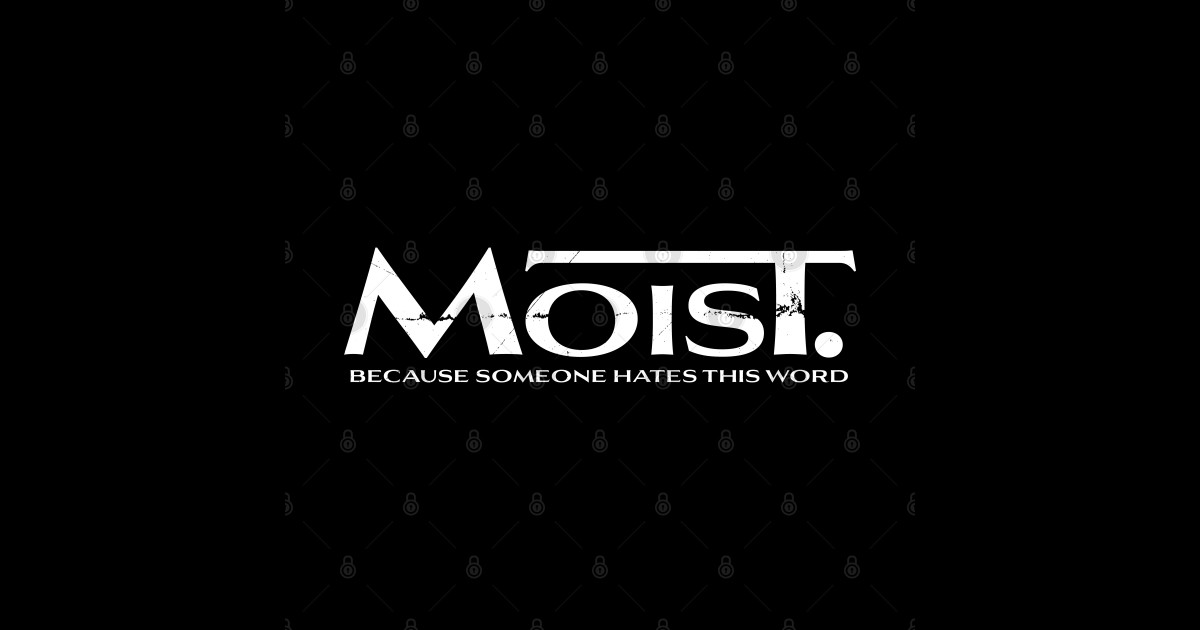 Original Moist Moist Moist Funny Red - Moist - Sticker | TeePublic