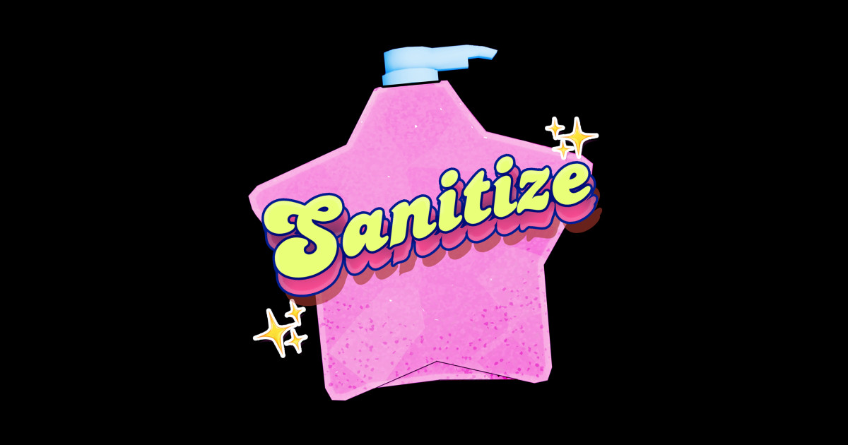 Sanitize Sign - Sanitize - Sticker | TeePublic