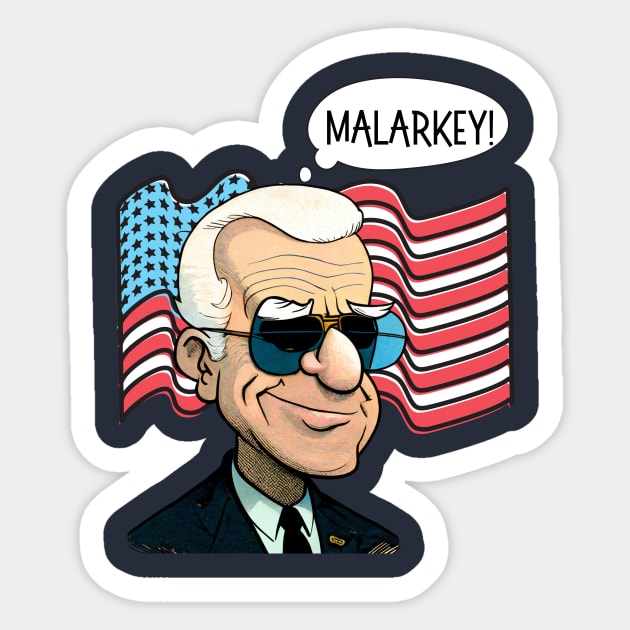Cartoon Biden Malarkey! - Malarkey Biden - Sticker | TeePublic