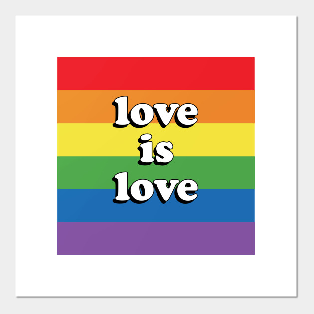 Love is Love - LGBTQ Pride Flag - Lgbtq - Posters and Art Prints ...